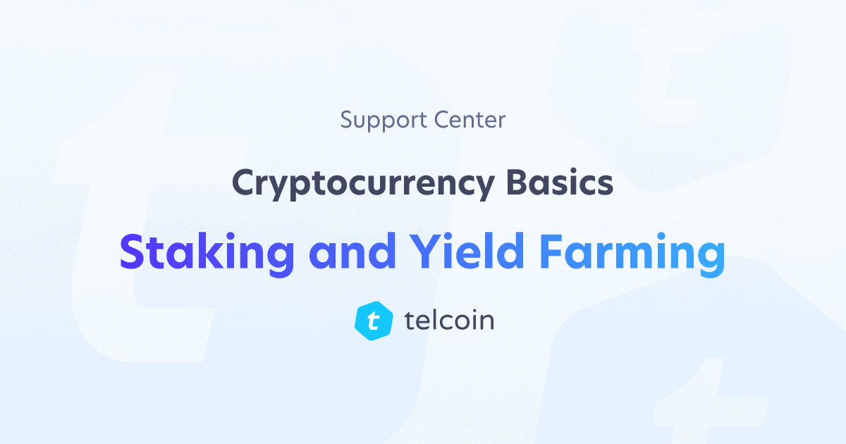 Staking and Yield Farming | Support Center