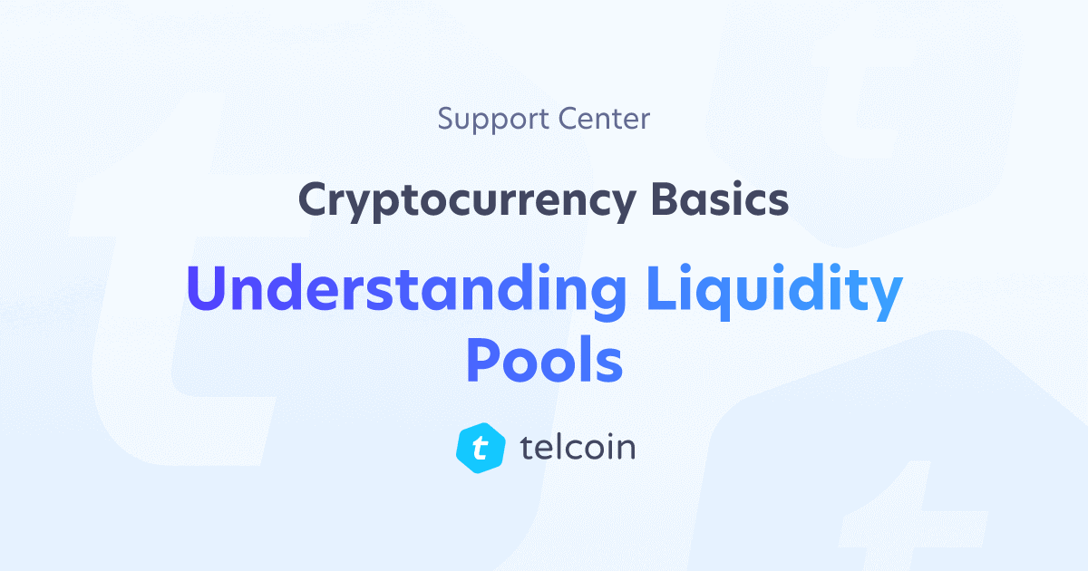 Understanding Liquidity Pools | Support Center
