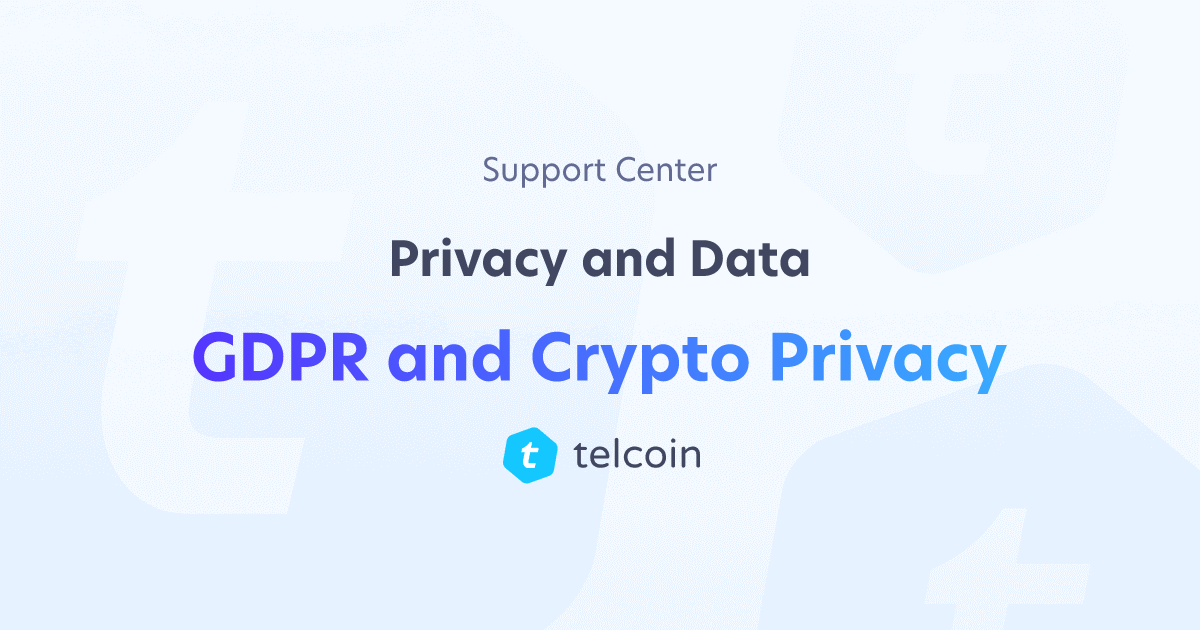 GDPR and Crypto Privacy | Support Center