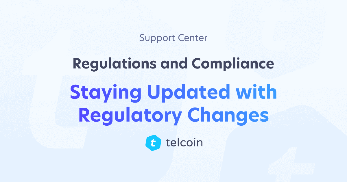 Staying Updated with Regulatory Changes | Support Center