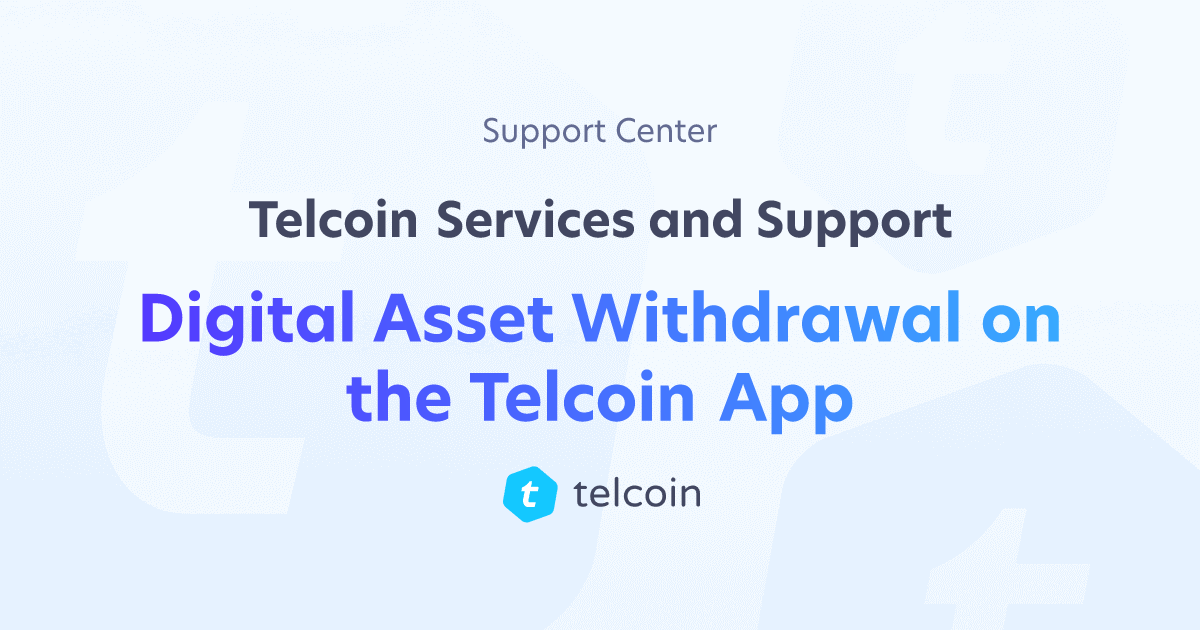 Digital Asset Withdrawal on the Telcoin App | Support Center