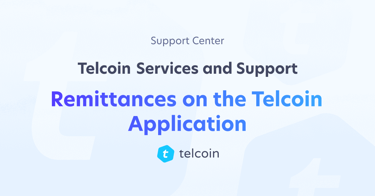 Remittances on the Telcoin Application | Support Center